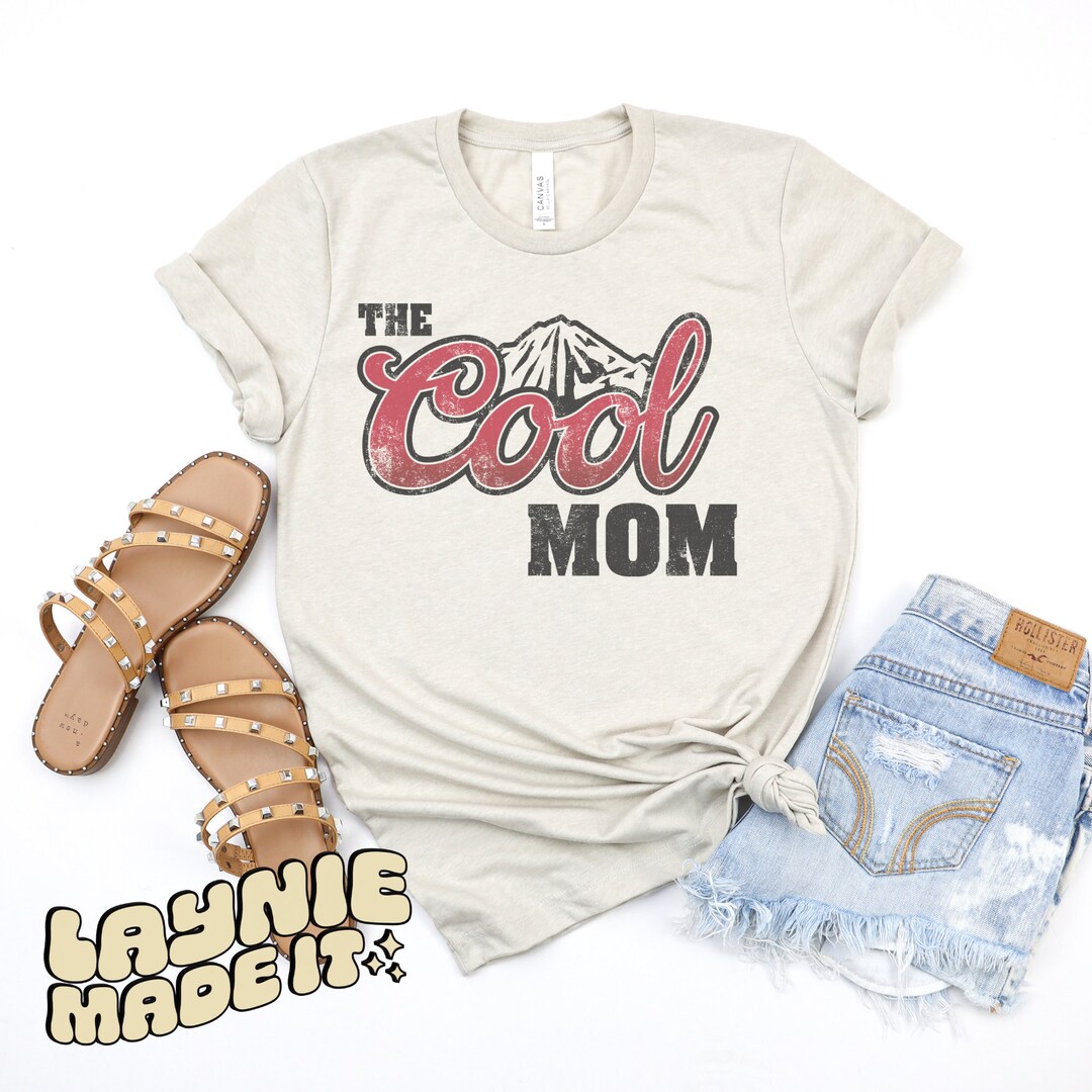 Cool Mom Shirt, Funny Mom Shirt, Coors Shirt, Mother's Day Gift, Gift ...