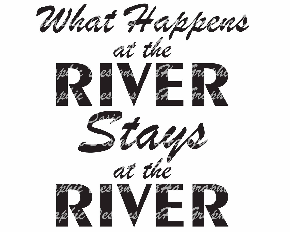What Happens at the River Stays at the River Instant Download SVG PDF ...