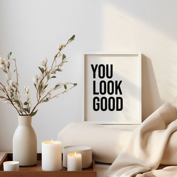 You Look Good Print - Etsy