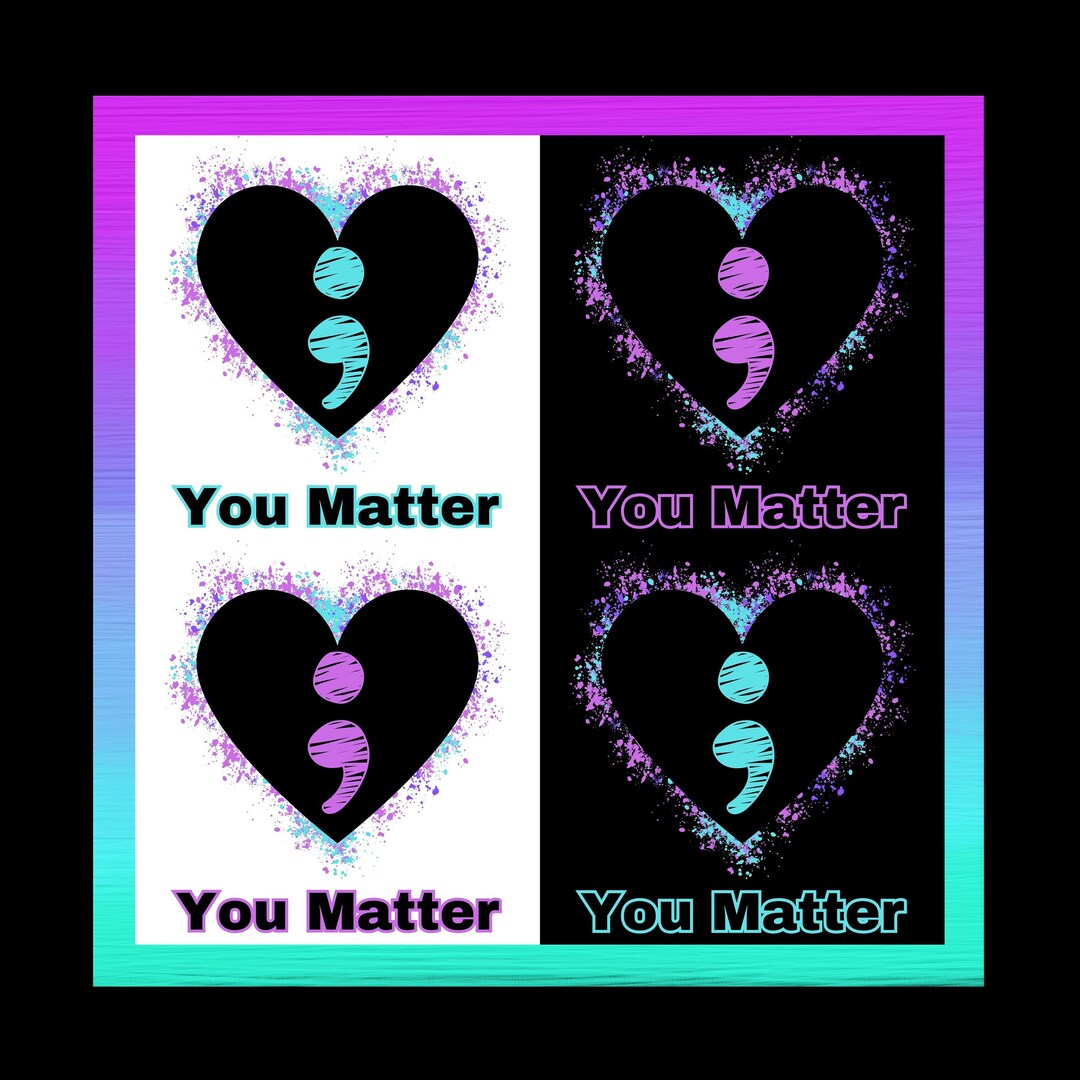 You Matter PNG Semicolon PNG Semicolon Heart Mental Health Quotes ...