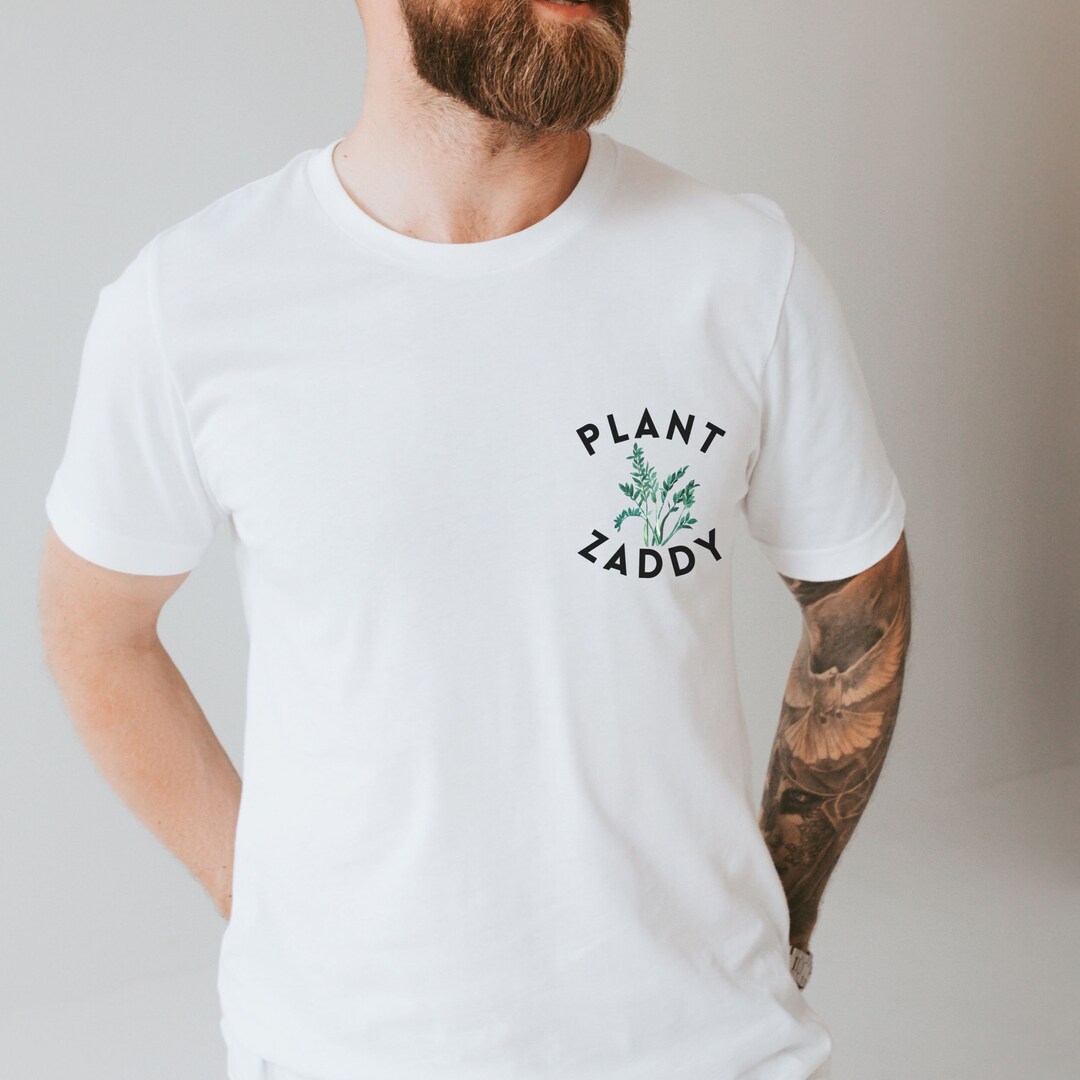 Mens Funny Plant Shirt, Plant Zaddy Unisex T Shirt, Fun Gift for Planty ...