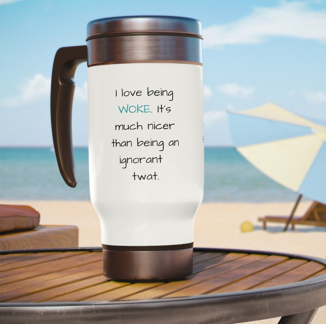 I Love Being Woke Stainless Steel Travel Mug With Handle, 14oz, Gift ...