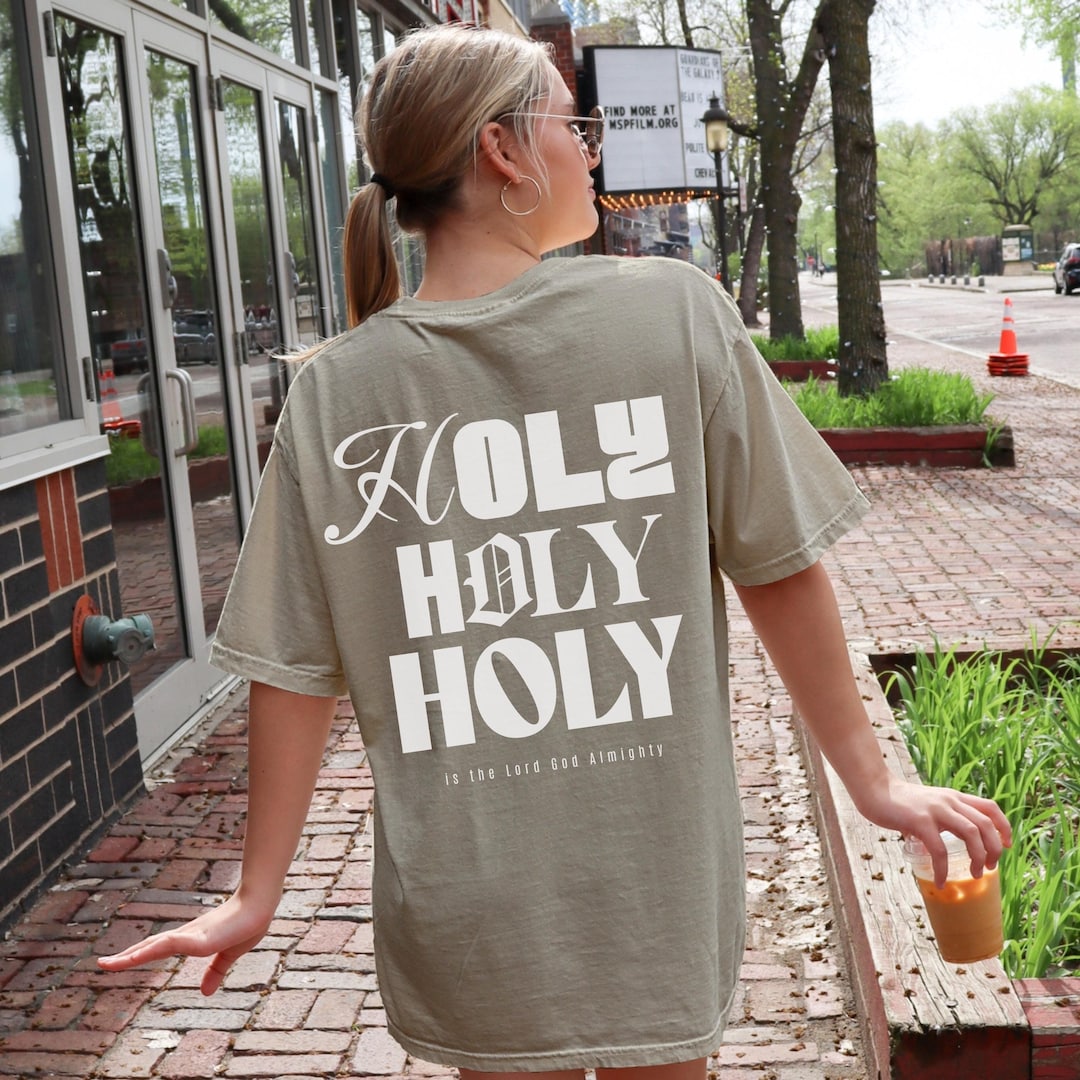 Holy Holy Holy Lord God Almighty Christian Aesthetic Bible Verse Shirt ...