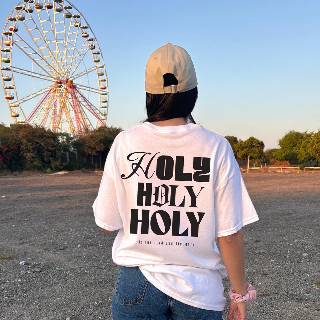 Holy Holy Holy Christian Streetwear Shirt Bible Verse Shirt Jesus Tee ...