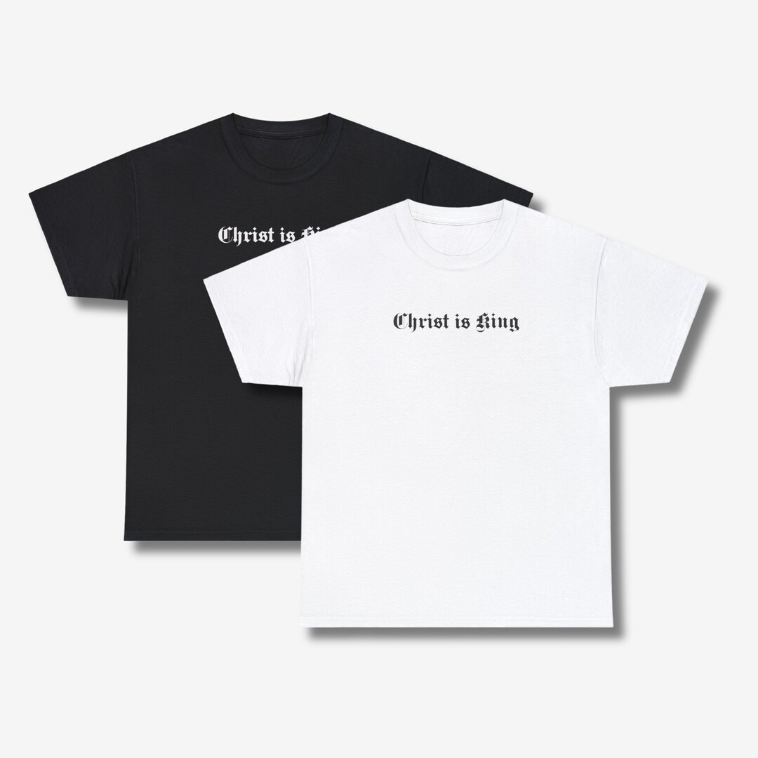 Christ is King Christian Streetwear Christian Shirt Bible Verse Shirt ...