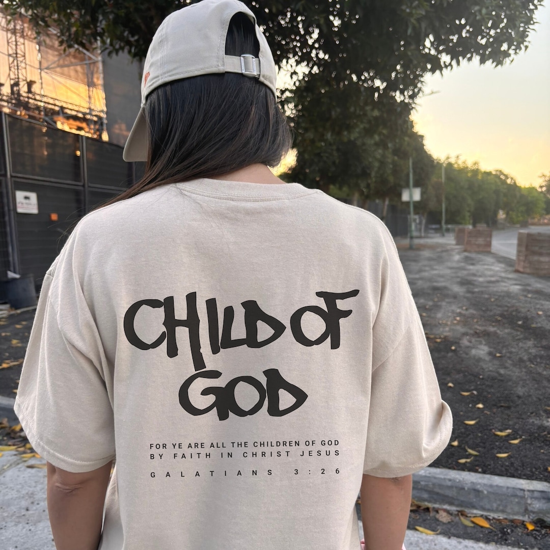 Child of God Galatians 3:26 Christian Streetwear Shirt Bible Verse ...