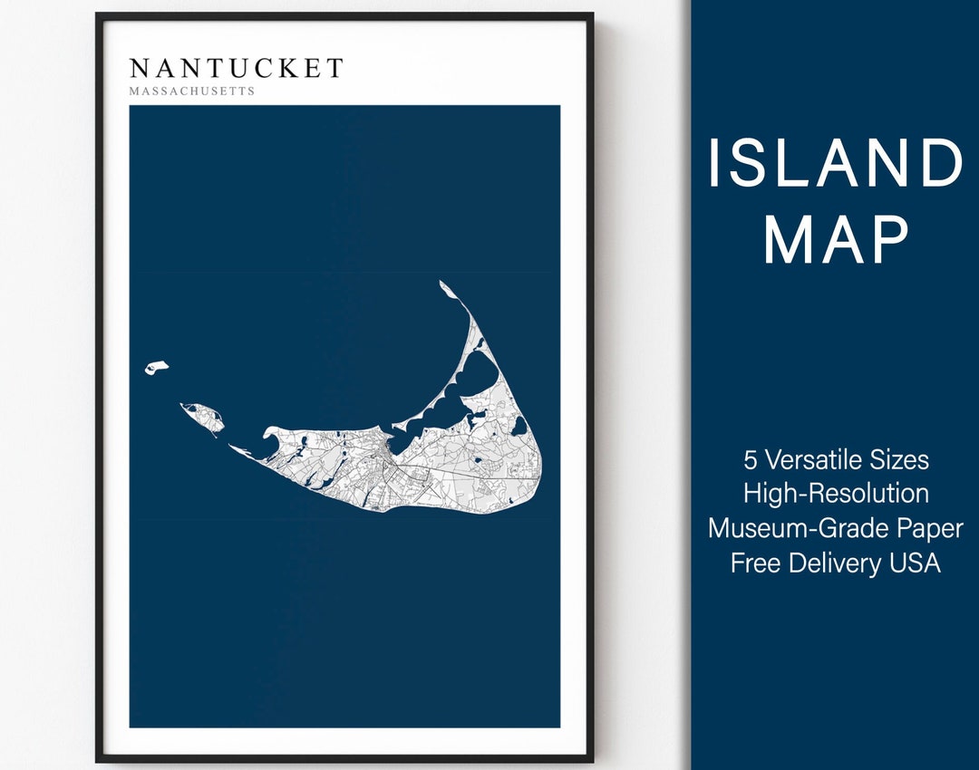 Nantucket Map Print, Nantucket Massachusetts Map, Nantucket Poster, Nantucket Gift, Nantucket ...