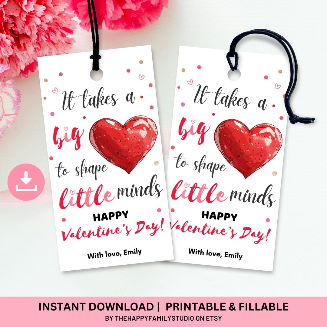 Printable Teacher Valentine's Day Gift Tag, It Takes A Big Heart to ...