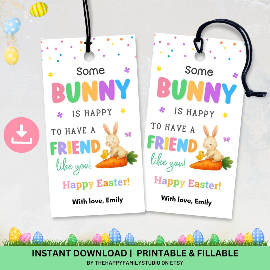 Some Bunny is Happy to Have A Friend Like You Gift Tag, Printable ...
