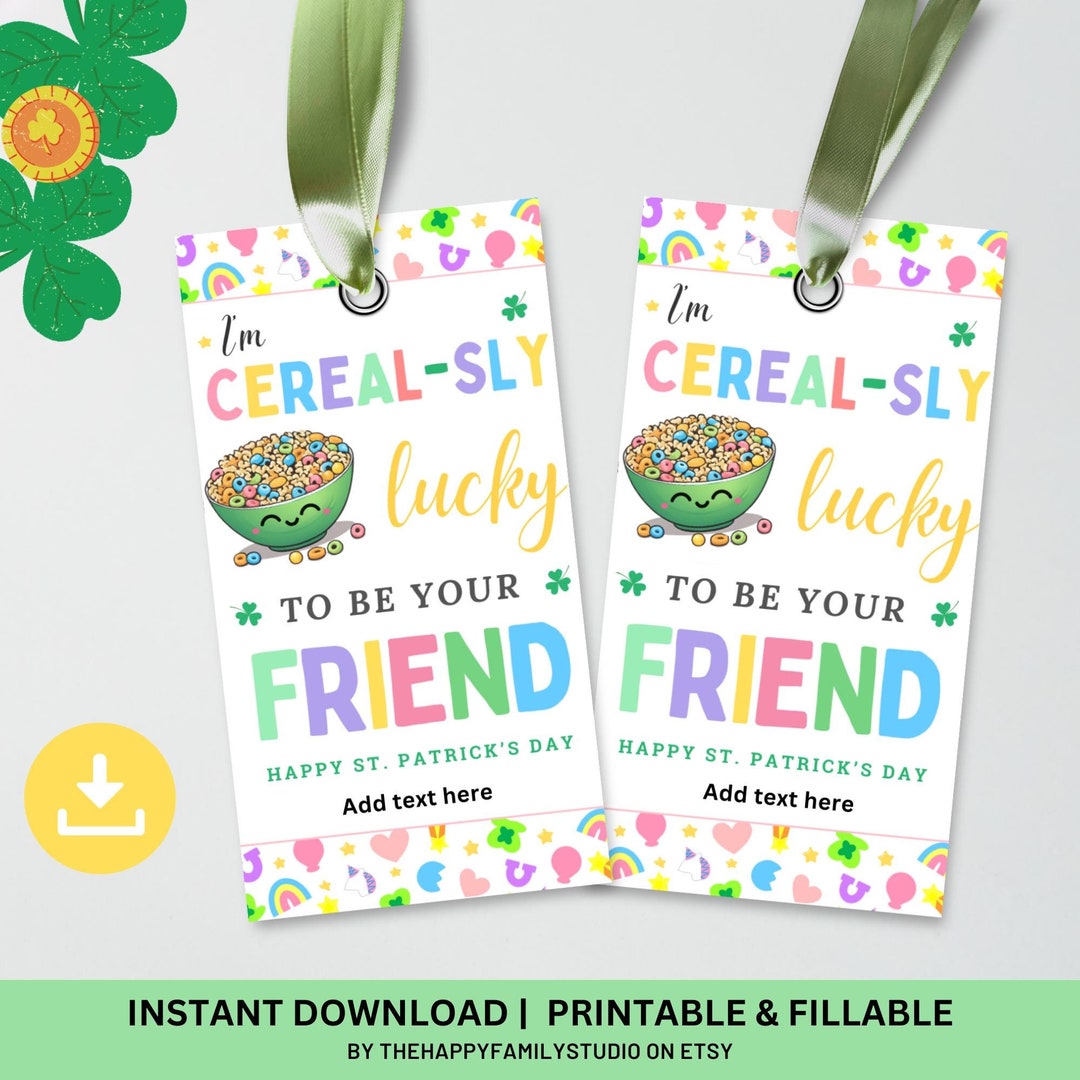 PRINTABLE I'm Cereal-sly LUCKY to Be Your Friend Gift Tag, Happy St ...
