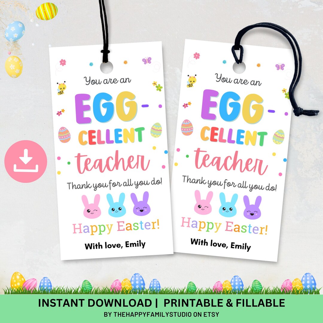 You Are Egg-cellent Teacher Appreciation Tag, Happy Easter Favor Tags ...