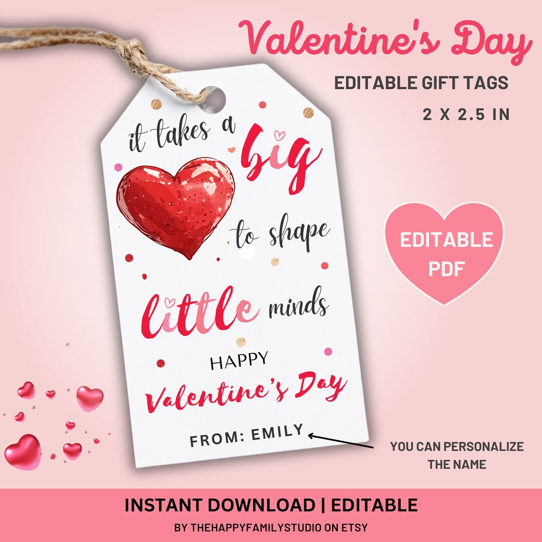 Editable Teacher Valentine's Day Gift Tag, It Takes A Big Heart to ...