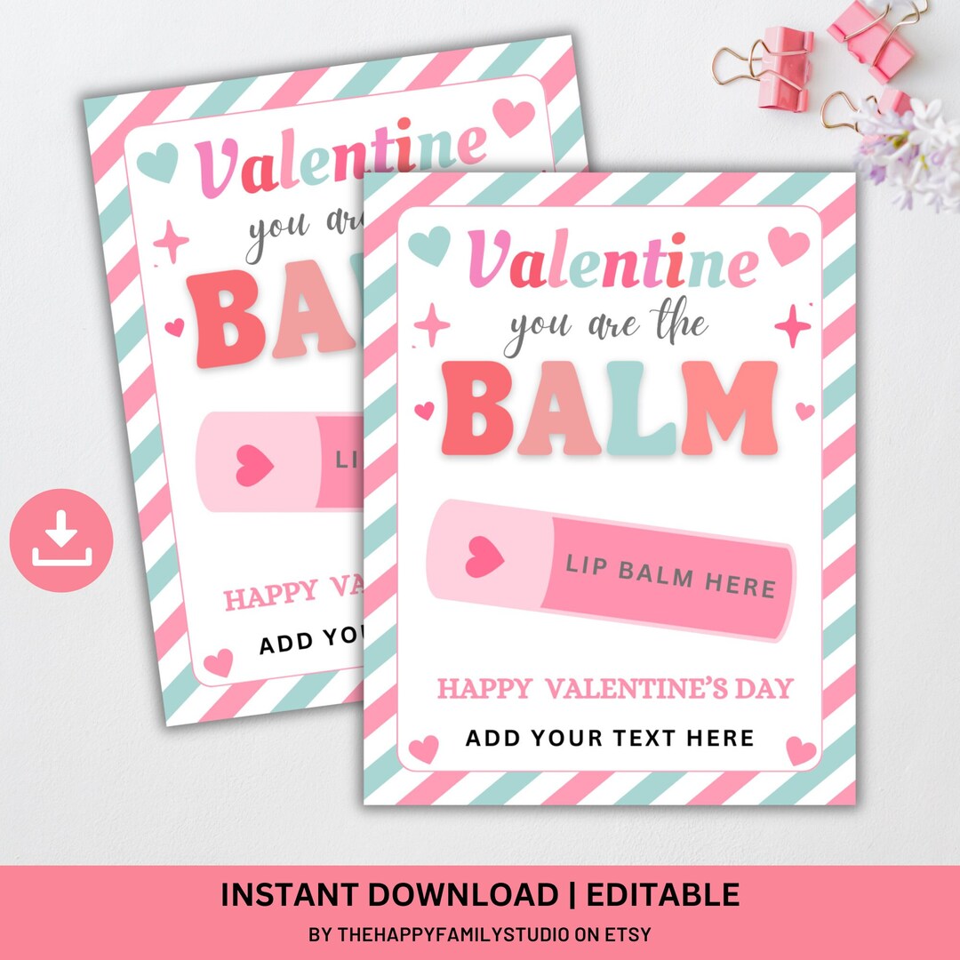 Printable You're the Balm Valentine's Day Card, Editable Lip Balm ...