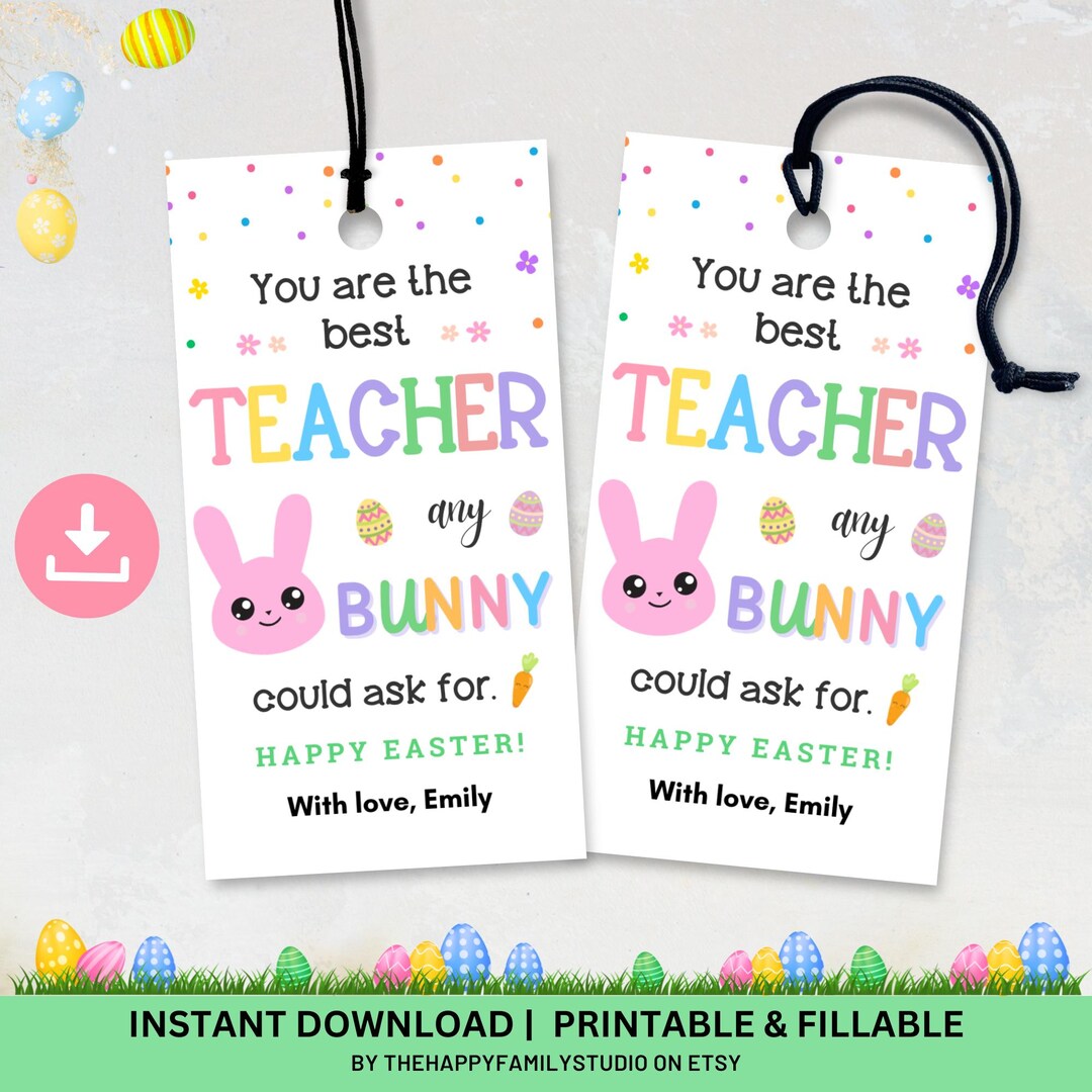 Best Teacher Any Bunny Could Ask for Gift Tag, Easter Gift Tag, Easter ...
