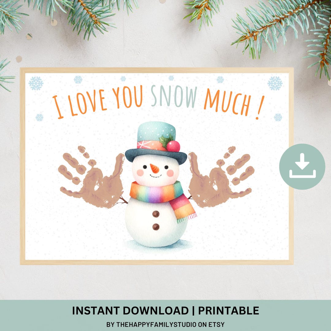 Snowman Handprint Art, I Love You Snow Much, Winter Handprint Art ...