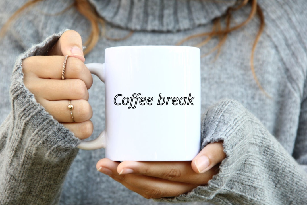 Coffee Break Mug, Coffee Mug,funny Gift Mug, Unique Coffee Mug, Work ...