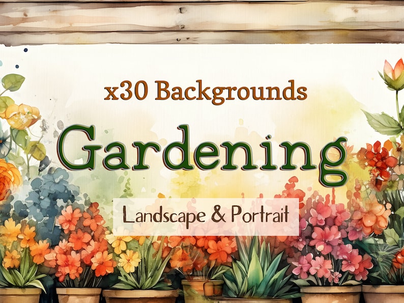 Gardening Backgrounds, Landscape and Portrait Watercolor Gardening ...