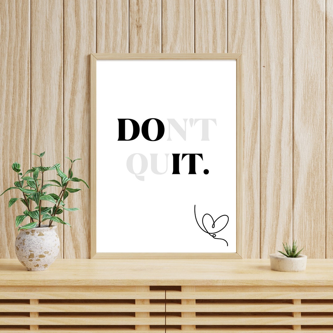 Don't Quit Wall Art, Wall Art, Wall Decor, Printable Wall Art, Living ...