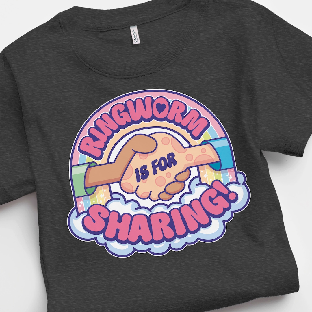 Ringworm is for Sharing Sarcastic Shirt Oddly Specific Meme Shirt ...