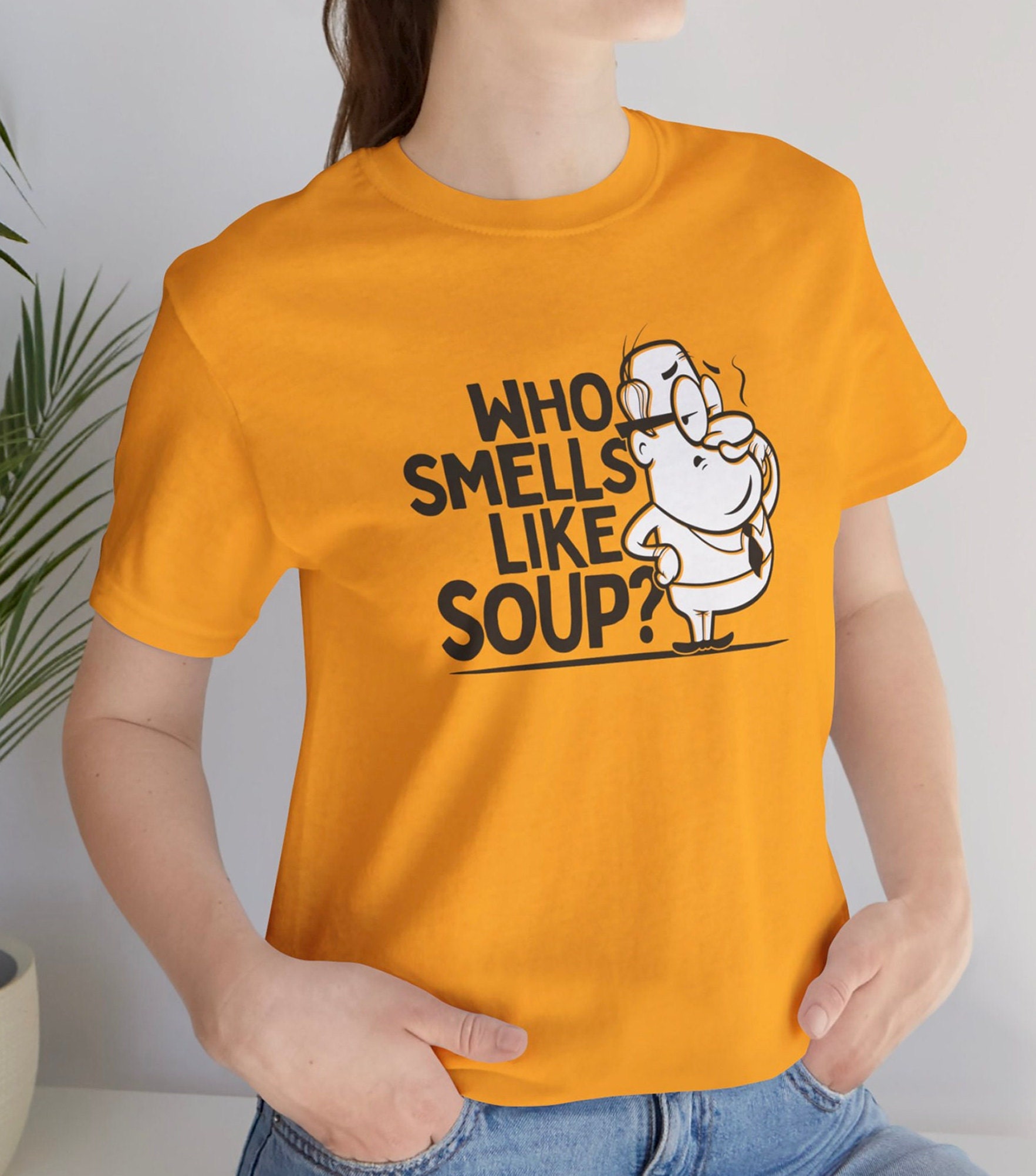 Funny Who Smells Like Soup Shirt Retro Weird Tshirt Silly Saying Tee ...