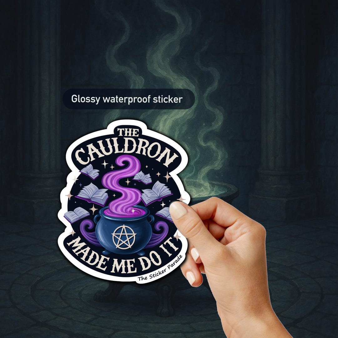 The Cauldron Made Me Do It Acotar Sticker – Bookish Mischief Quote ...