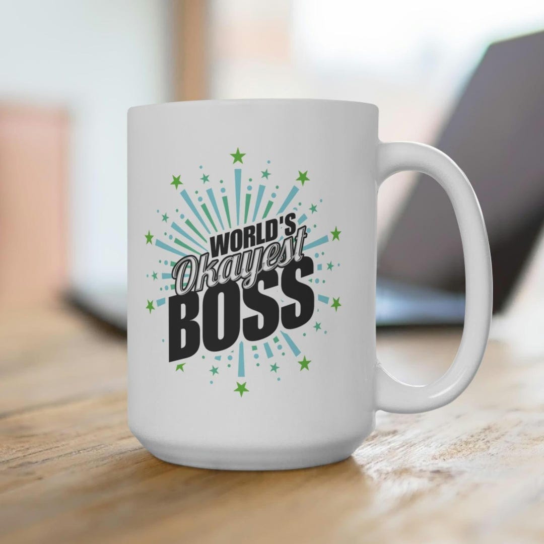 World's Okayest Boss Mug: Funny Sarcastic Gag Gift - Etsy