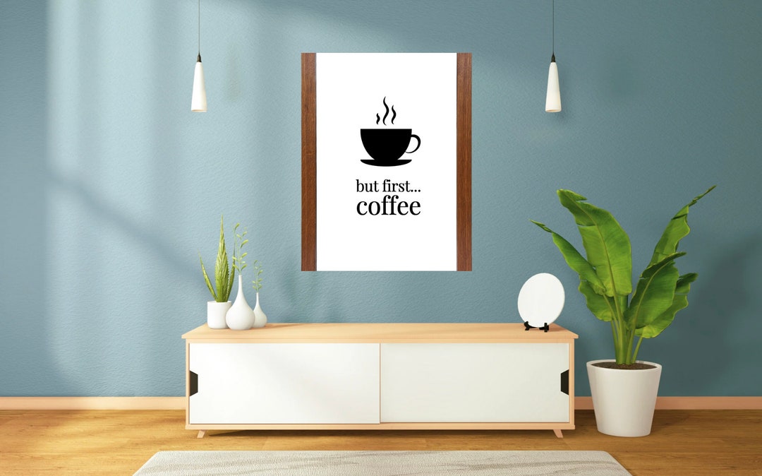 But First... Coffee Printable Poster. - Etsy