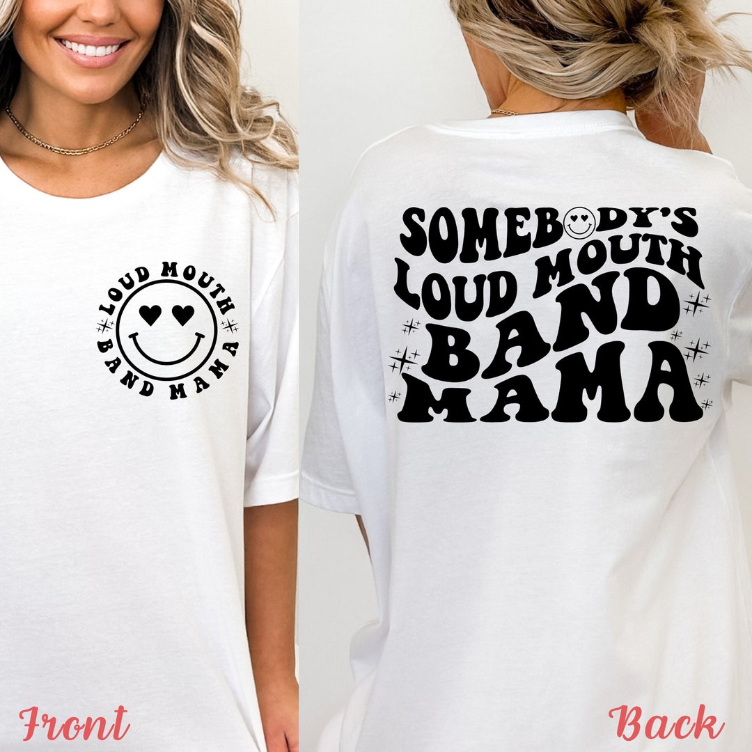 Band Mom T Shirts Somebody's Loud Mouth BAND MAMA Tshirt Funny Shirt ...