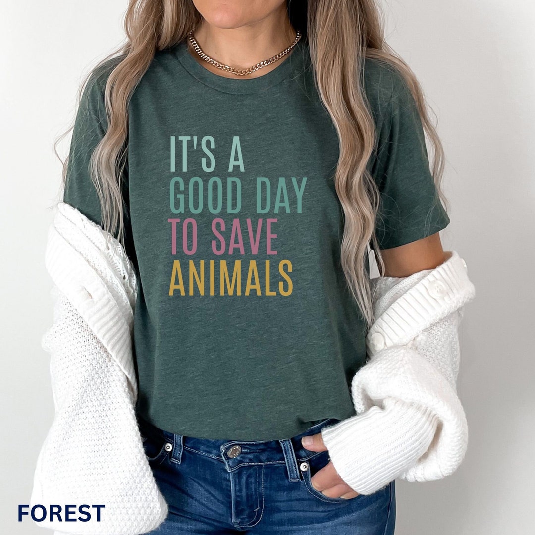 It's A Good Day to Save Animals Shirt Zoologist Tshirt Animal Rescue ...