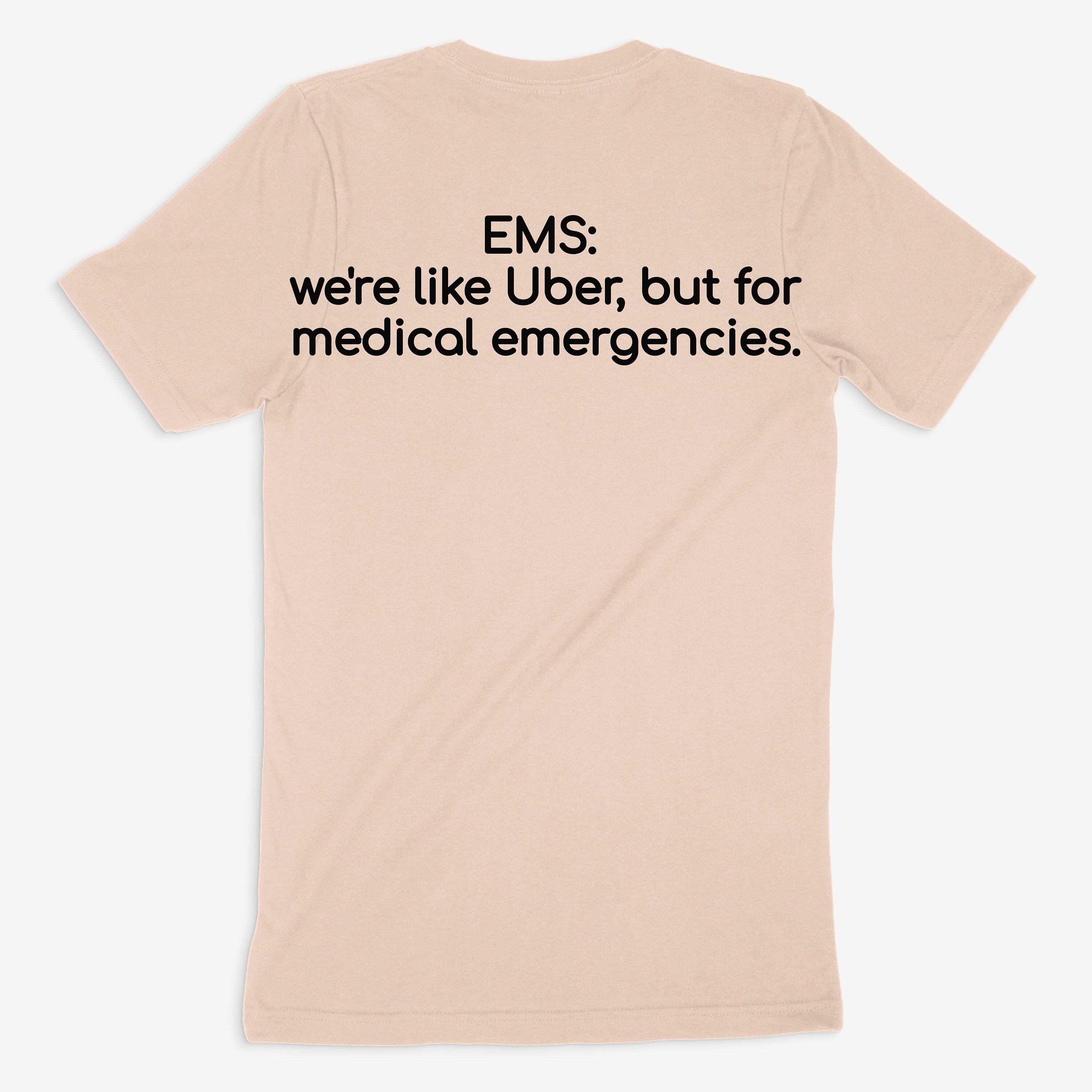 Ems We're Like Uber but for Medical Emergencies Shirt, Ems Shirt ...