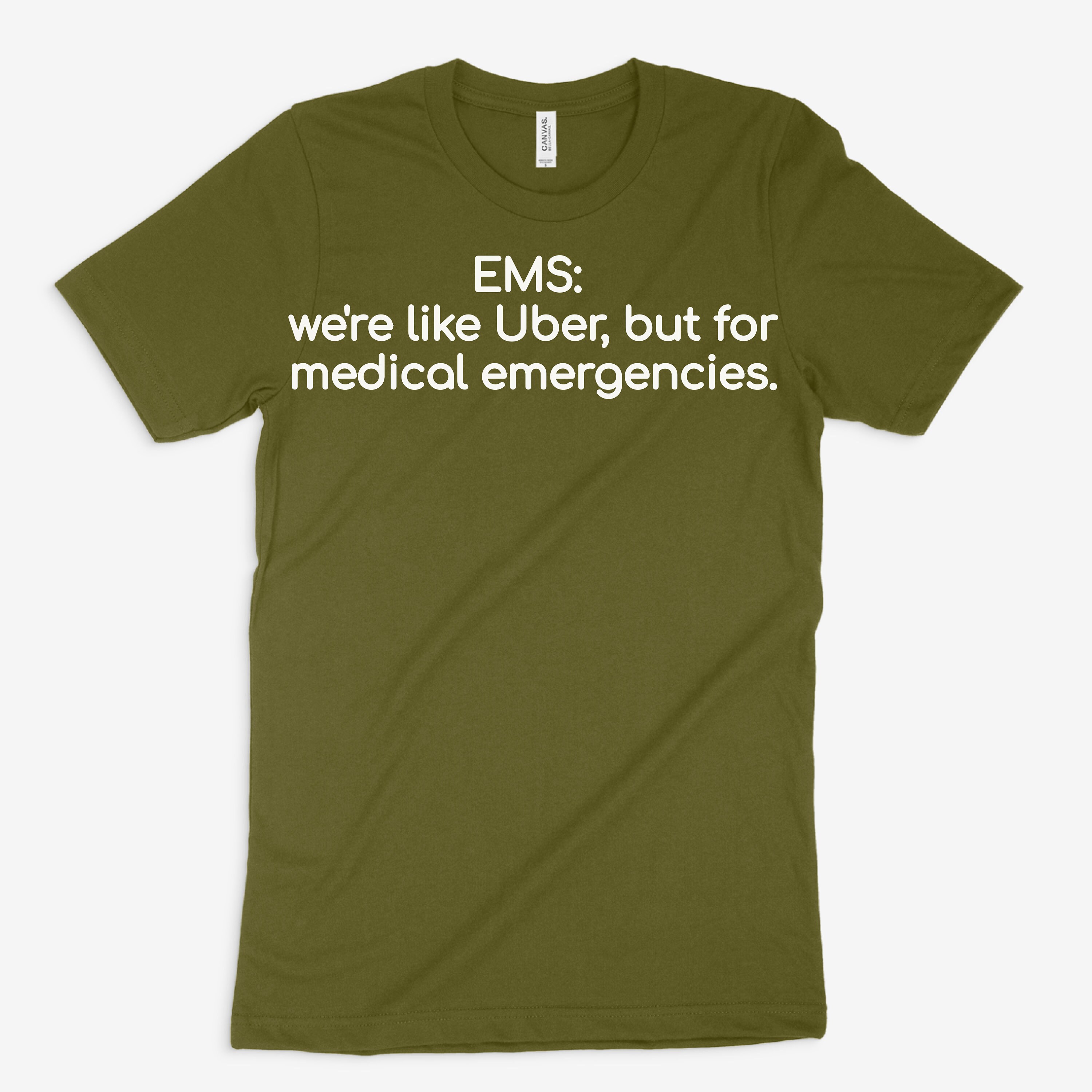 Ems We're Like Uber but for Medical Emergencies Shirt, Ems Shirt ...