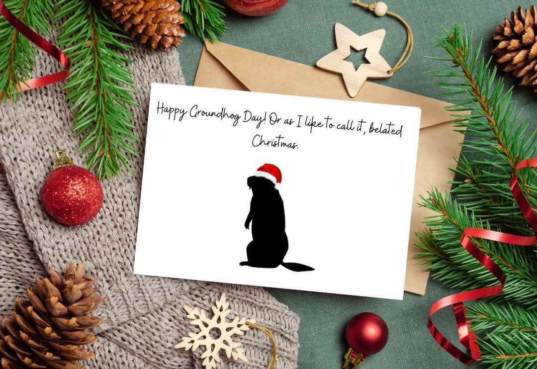 Groundhog Day AKA Belated Christmas Folded 7x4 Card - Etsy