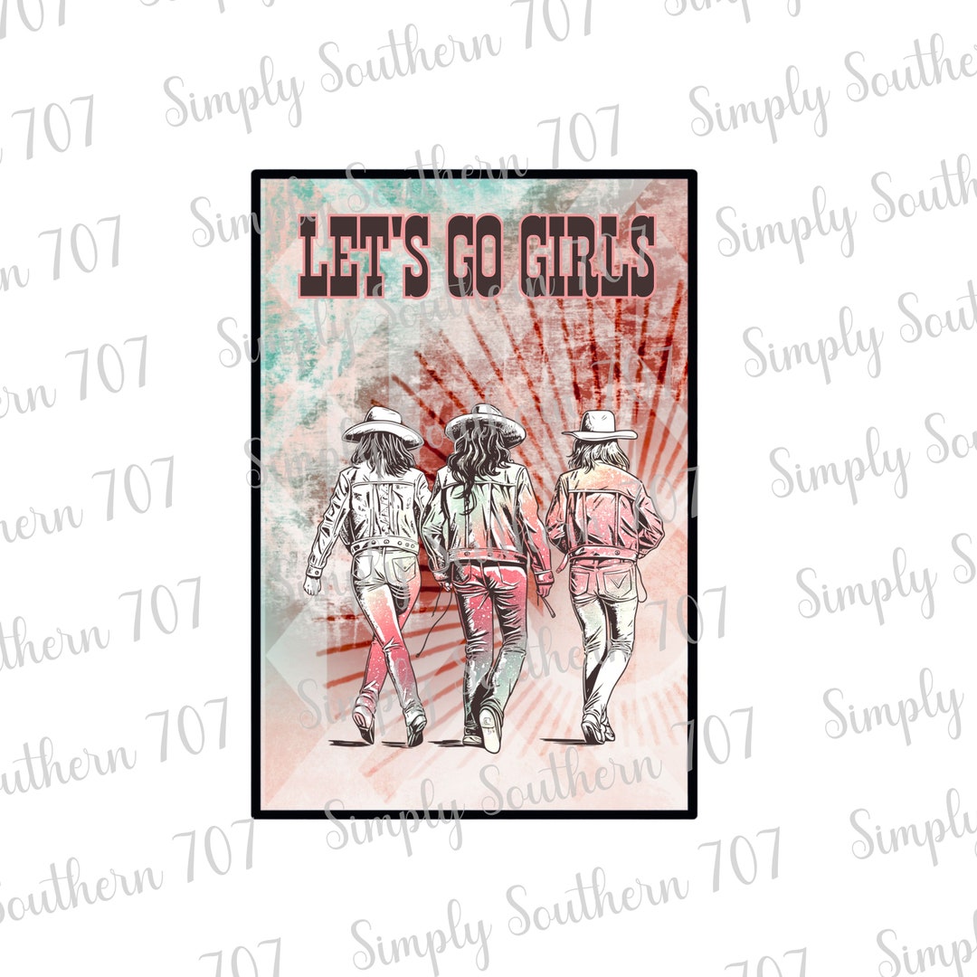 Let's Go Girls PNG Cowgirl PNG Western Graphic Digital Downloads ...