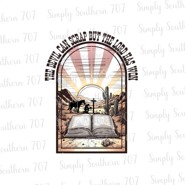 The Devil Can Scrap but the Lord Has Won Png, Western Png - Etsy