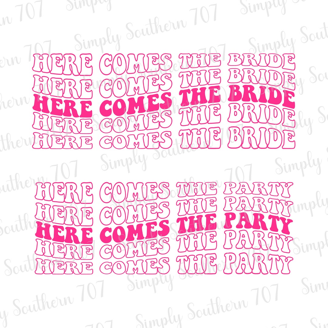 Retro Here Comes the Bride PNG Here Comes the Party PNG Wedding Bundle ...