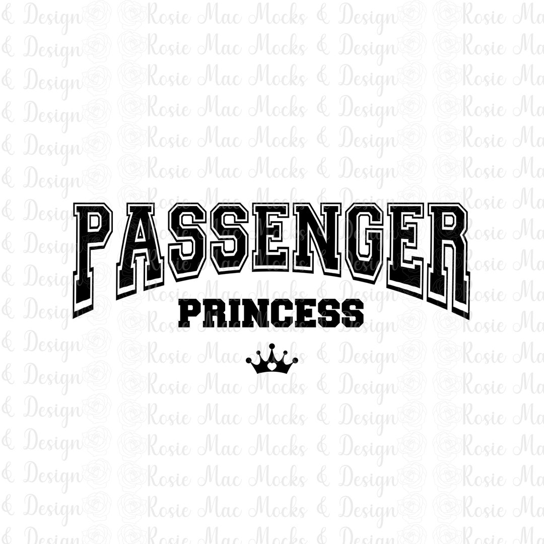 Passenger Princess PNG Funny Graphic Preppy Collegiate Digital ...