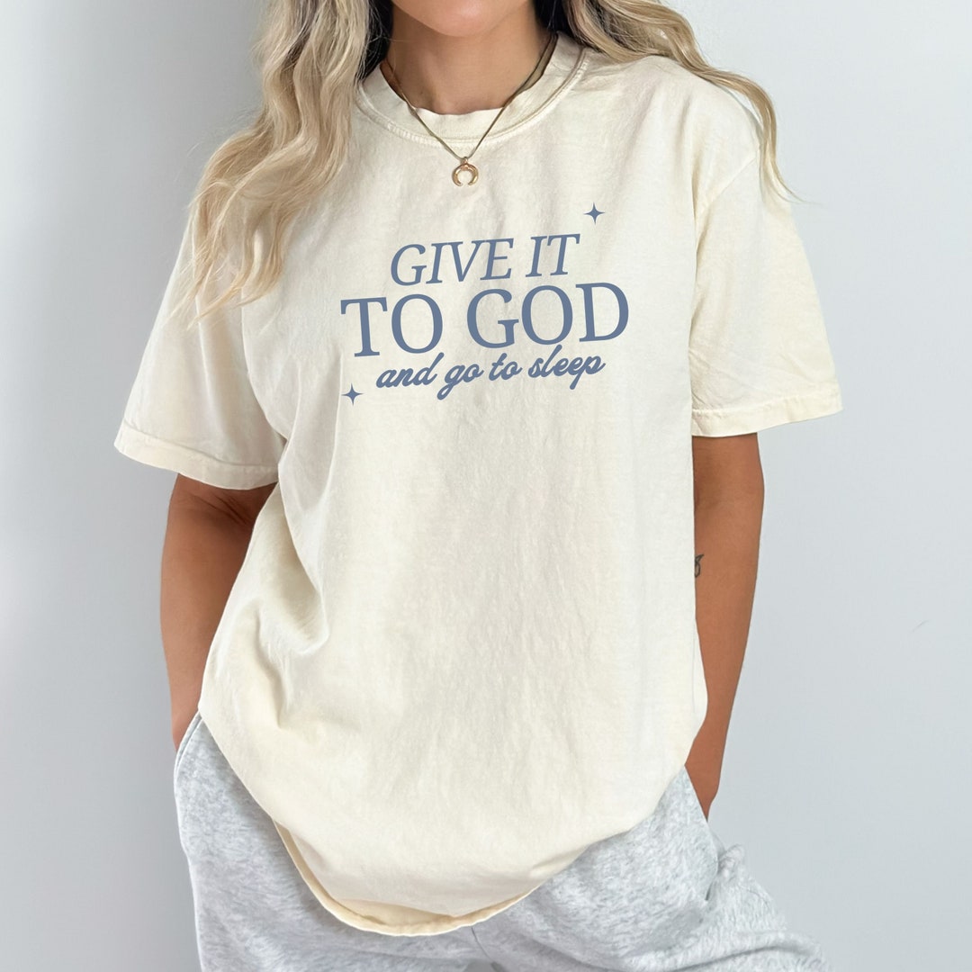 Give It to God and Go to Sleep Godly Gifts for Her Faith Over Fear ...