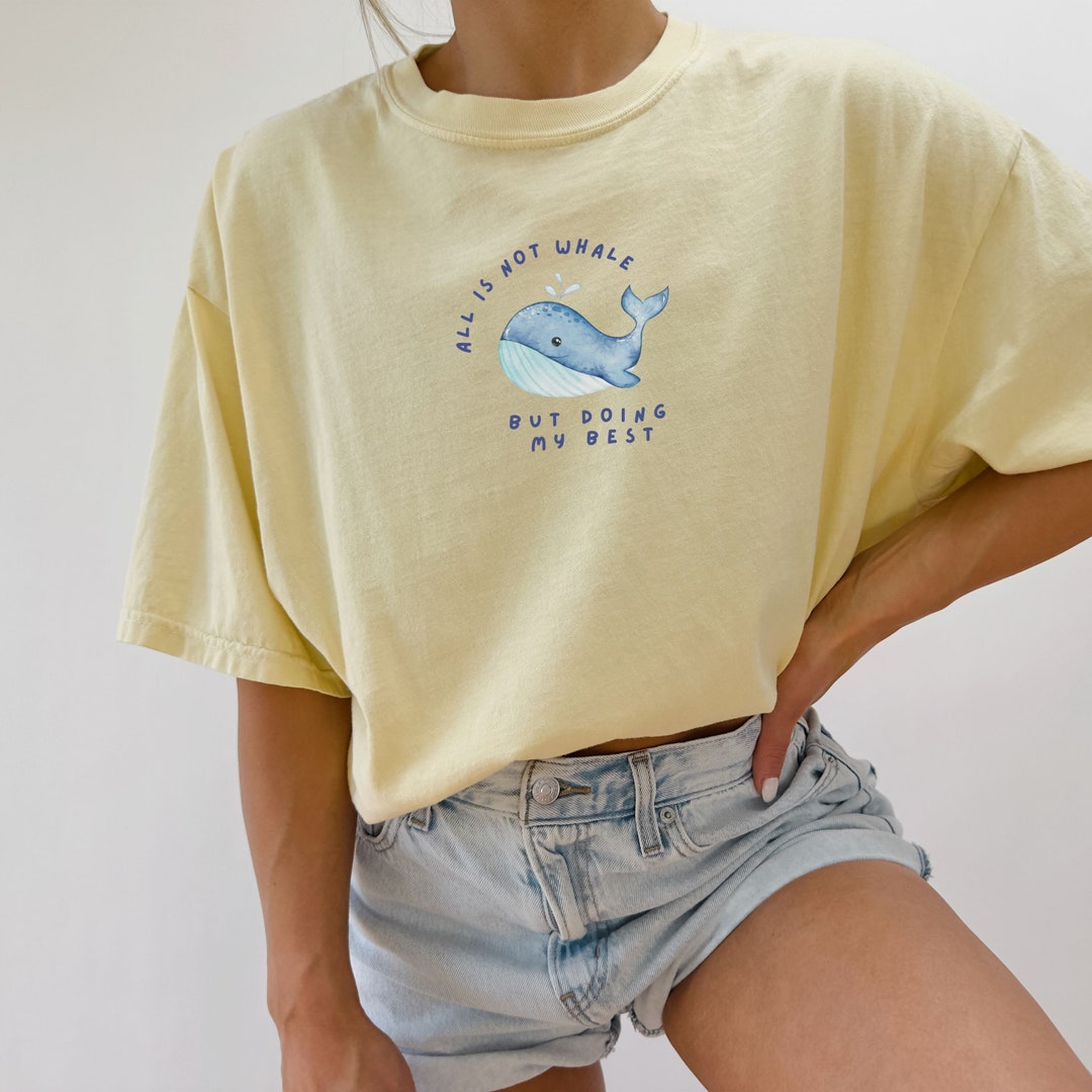 Cutecore Shirt Doing My Best Whale Shirt Silly Shirt Spoonie Ocean ...