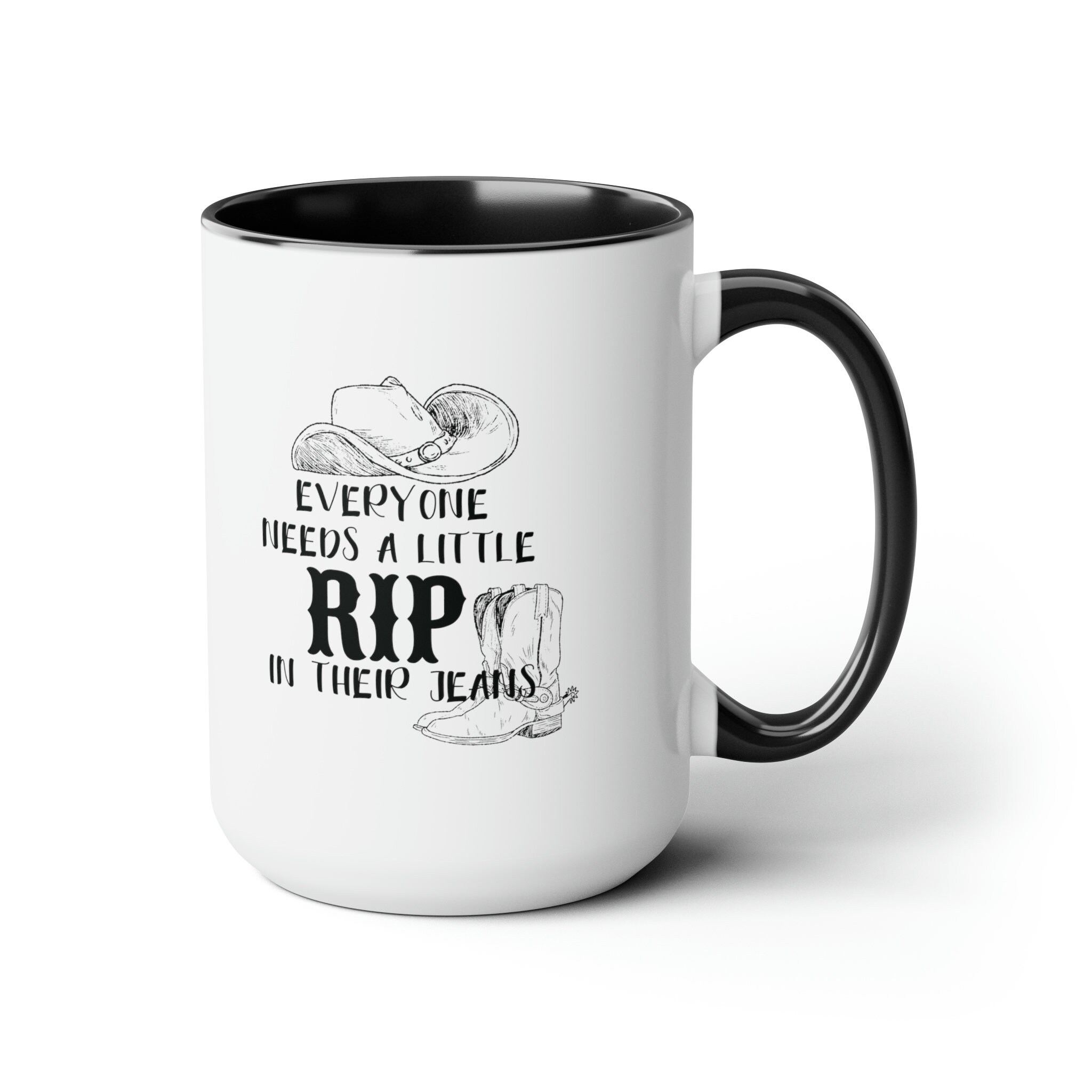 Everyone RIP Jeans Two-tone Coffee Tea Mugs, 15oz RIP Lover Cowboy ...