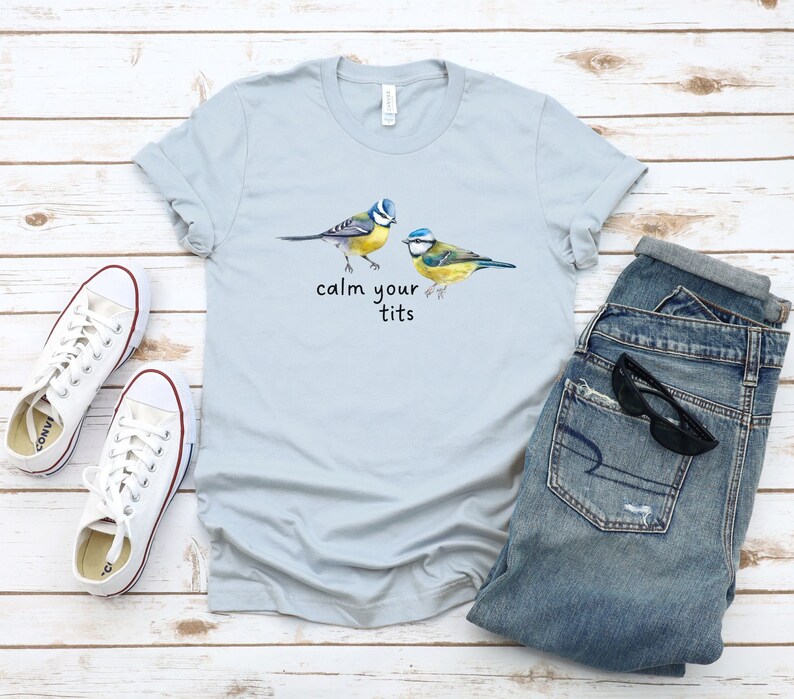 Calm Your Tits, Tit T-shirt, Birder, Gift for Bird Lover Watcher ...