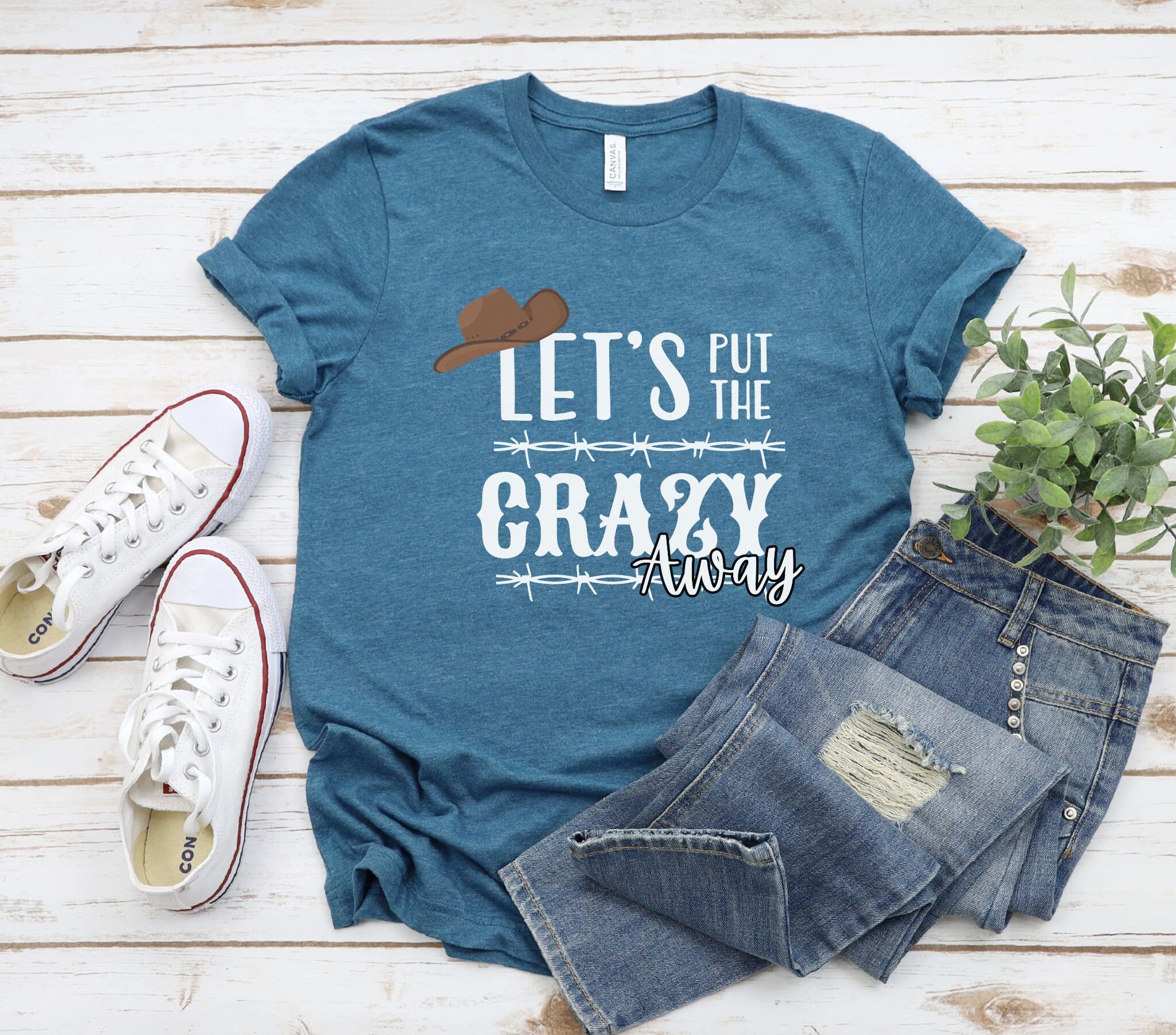 Lets Put the Crazy Away Shirt Crazy Lady T-shirt Beautiful Girlfriend ...