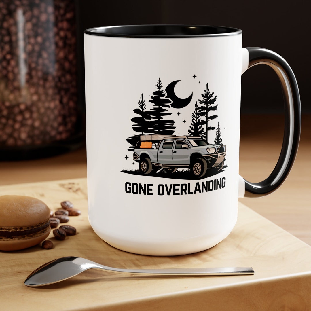 Gone Overlanding Mug, 15oz, Overland Truck, Roof Top Tent, off Road 4x4 ...