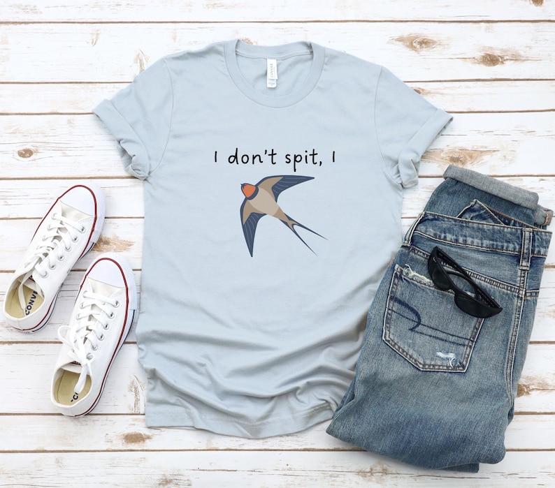 Swallow T-shirt, I Dont Spit Birder, Gift for Bird Lover Watcher ...