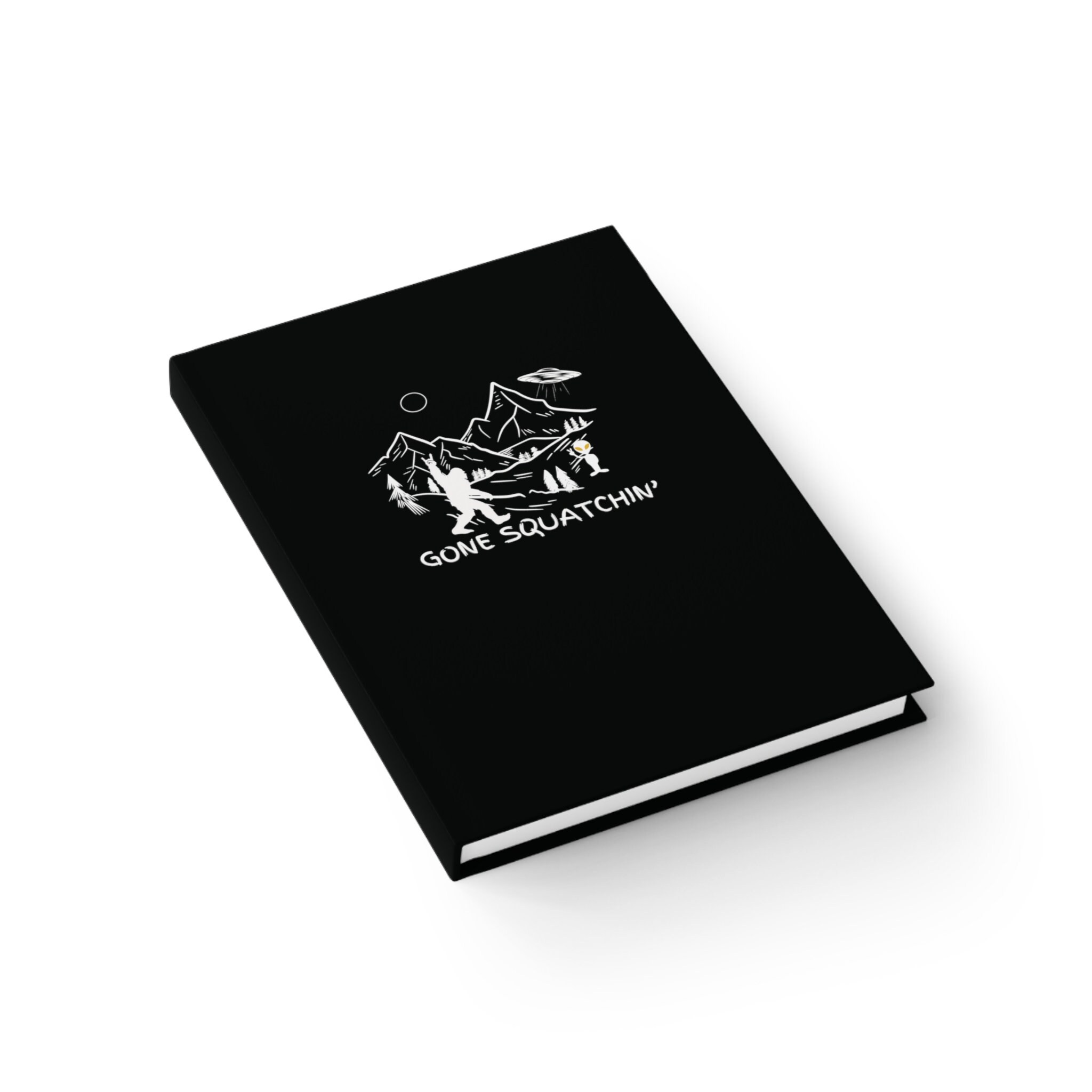 Gone Squatchin Journal - Blank Sasquatch Journal, Squatch Notebook ...