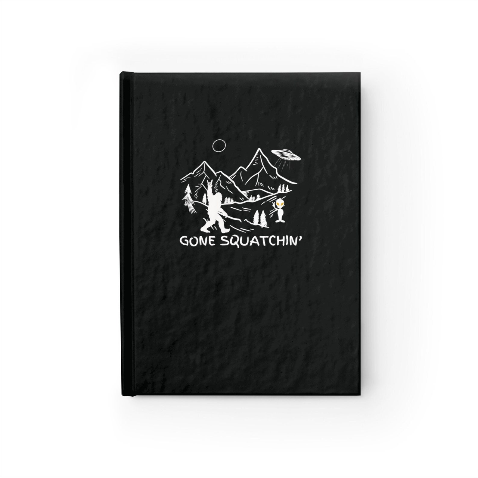 Gone Squatchin Journal - Blank Sasquatch Journal, Squatch Notebook ...