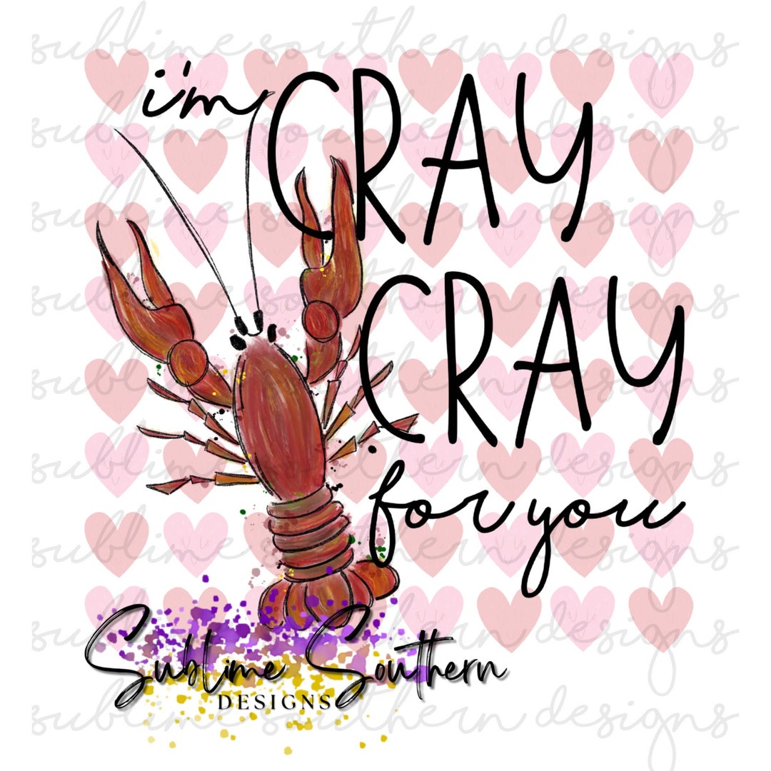 Cray Cray for You PNG | Crawfish Valentine Design | Crawfish ...