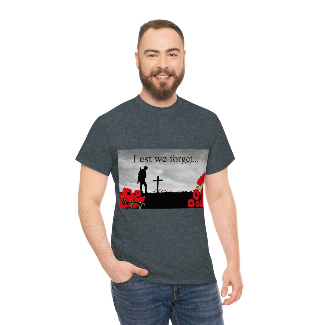 Unique T-shirt Designs, Tee, Lest We Forget, Remembrance, Never Forget ...