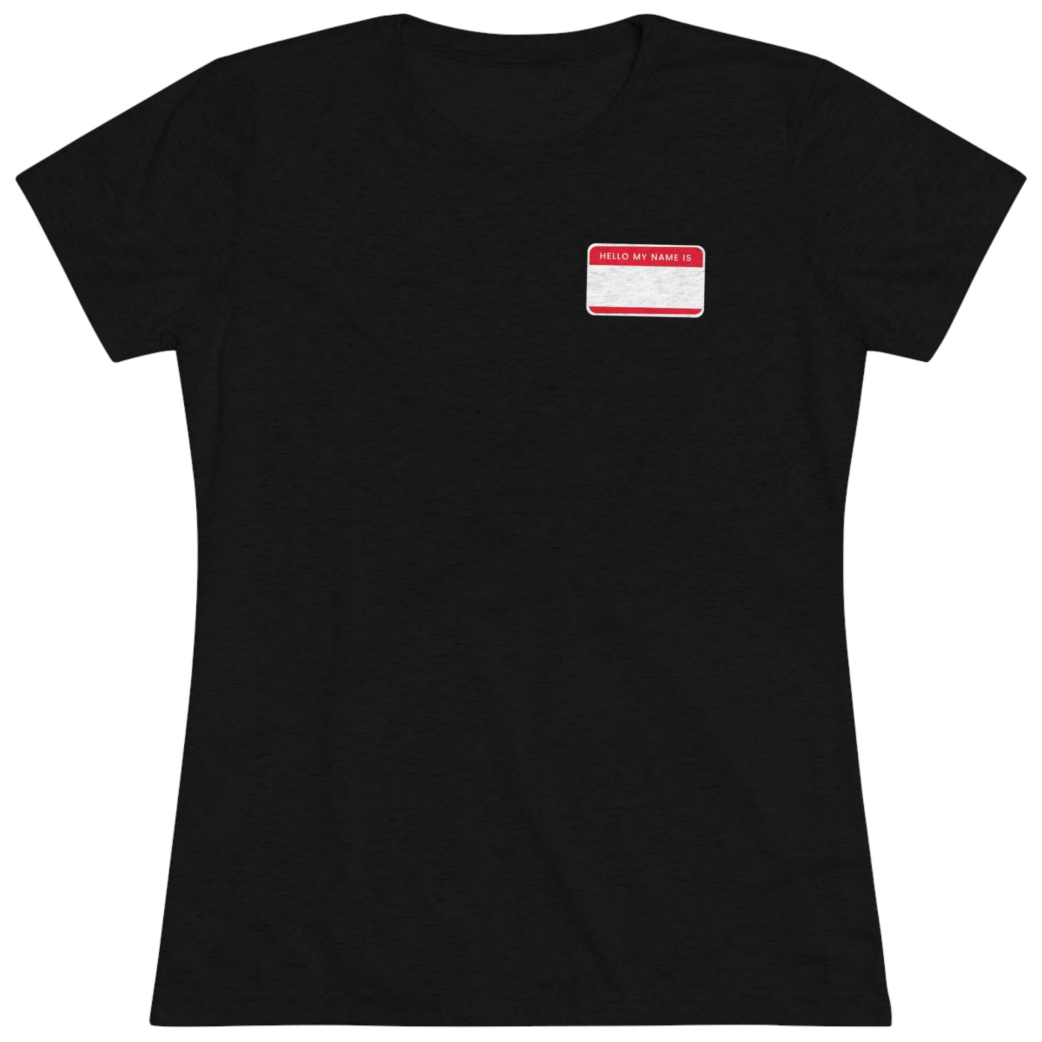 Hello My Name is - Name Badge Women's Triblend Tee - Etsy