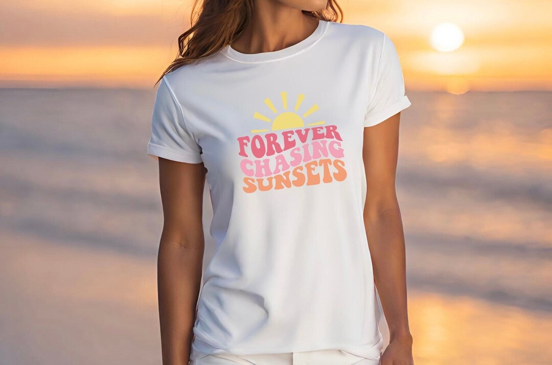 Forever Chasing Sunsets Shirt, Sunset Lover, Beach Vibes Shirt, Summer ...