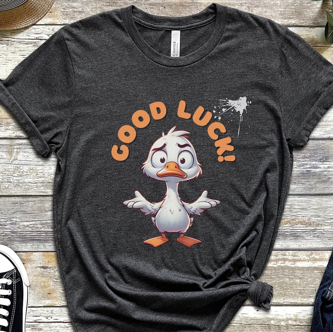 Good Luck Shirt, Silly Goose Poop Joke Tshirt, Funny Superstition ...